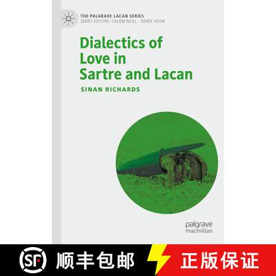 【3-4周达】Dialectics of Love in Sartre and Lacan [9783031458002]