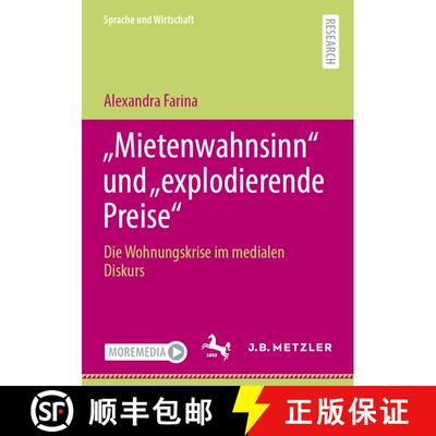 【3-4周达】Mietenwahnsinn und explodierende Preise : Die Wohnungskrise im medialen Diskurs (1. Au... [9783662680575]