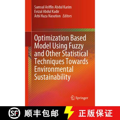 【3-4周达】Optimization Based Model Using Fuzzy and Other Statistical Techniques Towards Environmenta... [9789811526541]