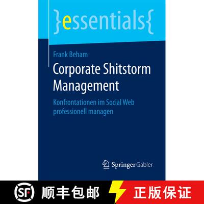 【3-4周达】Corporate Shitstorm Management : Konfrontationen im Social Web professionell managen [9783658104948]