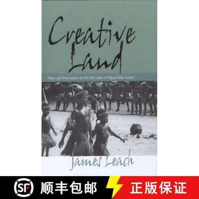 【3-4周达】精装 Creative Land: Place and Procreation on the Rai Coast of Papua New Guinea [9781571815569]