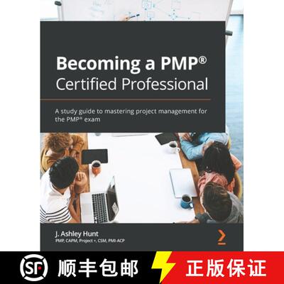预订 Becoming a PMP (R) Certified Professional: A study guide to mastering project management for the... [9781838989309]