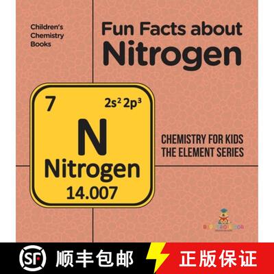 【3-4周达】Fun Facts about Nitrogen : Chemistry for Kids The Element Series | Children's Chemistry Books [9798869438263]
