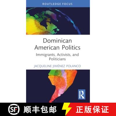 【3-4周达】Dominican American Politics: Immigrants, Activists, and Politicians [9781032814759]