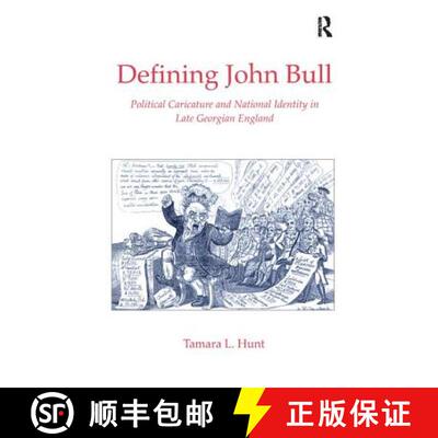 【3-4周达】精装 Defining John Bull: Political Caricature and National Identity in Late Georgian England [9781840142686]