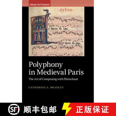 【3-4周达】精装 Polyphony in Medieval Paris: The Art of Composing with Plainchant - Polyphony in Medi... [9781108418584]