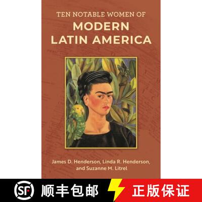 【3-4周达】Ten Notable Women of Modern Latin America [9781538153031]