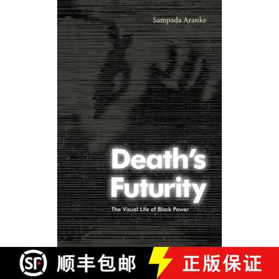 【3-4周达】Death`s Futurity – The Visual Life of Black Power [9781478019305]