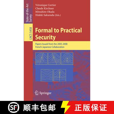 【3-4周达】Formal to Practical Security: Papers Issued from the 2005-2008 French-Japanese Collaboration [9783642020018]