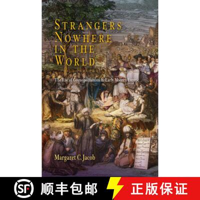 【3-4周达】Strangers Nowhere in the World – The Rise of Cosmopolitanism in Early Modern Europe [9780812223873]