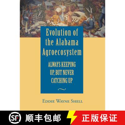 【3-4周达】精装 Evolution of the Alabama Agroecosystem: Always Keeping Up, But Never Catching Up [9781603062039]