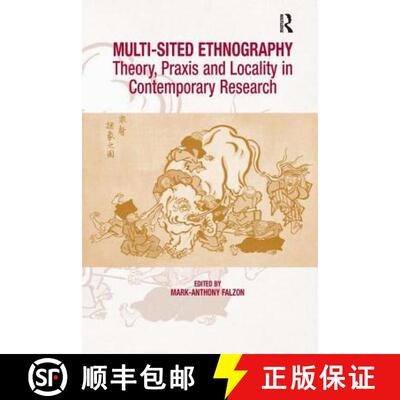 【3-4周达】精装 Multi-Sited Ethnography: Theory, PRAXIS and Locality in Contemporary Research [9780754673187]