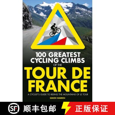 【3-4周达】100 Greatest Cycling Climbs of the Tour de France: A Cyclist's Guide to Riding the Mountai... [9781839812354]