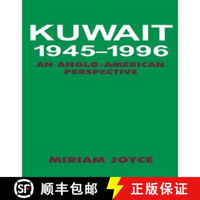 【3-4周达】Kuwait, 1945-1996 : An Anglo-American Perspective [9780714648637]