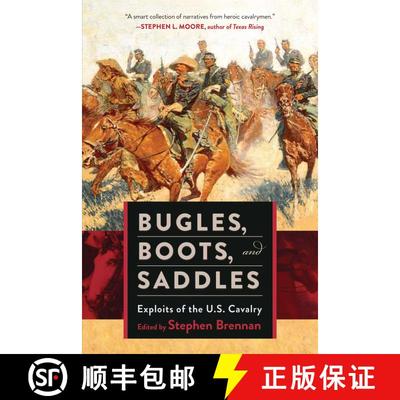 【3-4周达】Bugles, Boots, and Saddles: Exploits of the U.S. Cavalry [9781510704480]