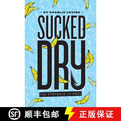 【3-4周达】Sucked Dry: The Struggle is Reel [9780998543826]