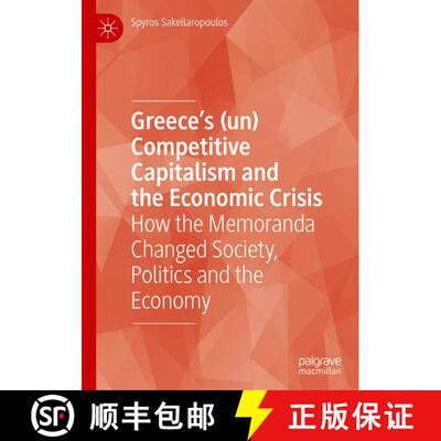 【3-4周达】精装 Greece's (un) Competitive Capitalism and the Economic Crisis : How the Memoranda Chan... [9783030143183]