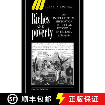 【3-4周达】Riches and Poverty: An Intellectual History of Political Economy in Britain, 1750–1834 - ... [9780521559201]