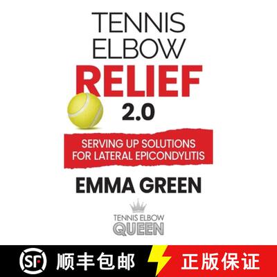 【3-4周达】精装 Tennis Elbow Relief 2.0: Serving up solutions  for lateral epicondylitis [9781736846049]