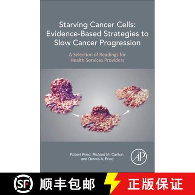 【3-4周达】Starving Cancer Cells: Evidence-Based Strategies to Slow Cancer Progression: A Selection o... [9780128240137]