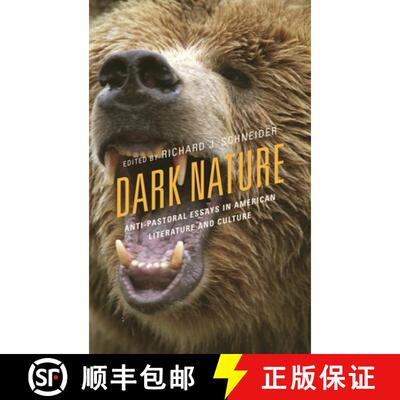 【3-4周达】Dark Nature : Anti-Pastoral Essays in American Literature and Culture [9781498528139]