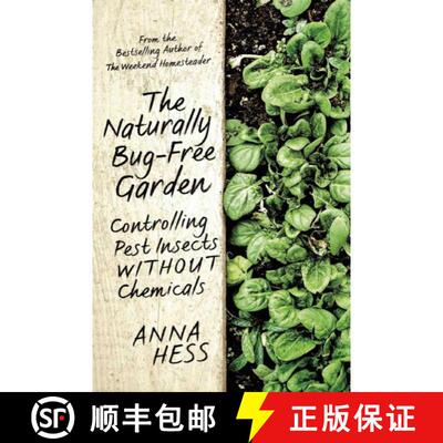 【3-4周达】The Naturally Bug-Free Garden: Controlling Pest Insects without Chemicals [9781632206305]