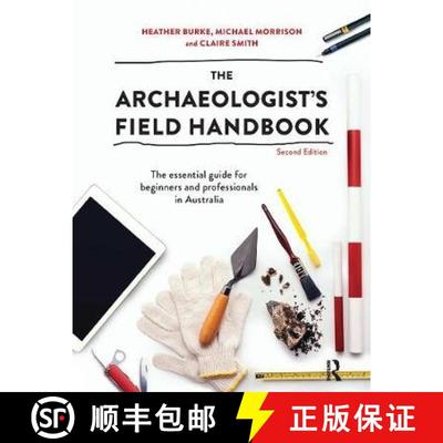 【3-4周达】The Archaeologist's Field Handbook: The Essential Guide for Beginners and Professionals in... [9780367719692]