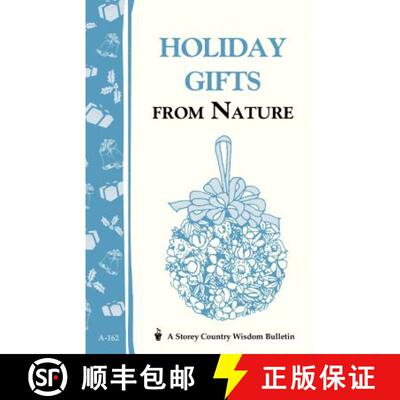 【3-4周达】Holiday Gifts from Nature: Storey's Country Wisdom Bulletin A-162 [9780882666105]