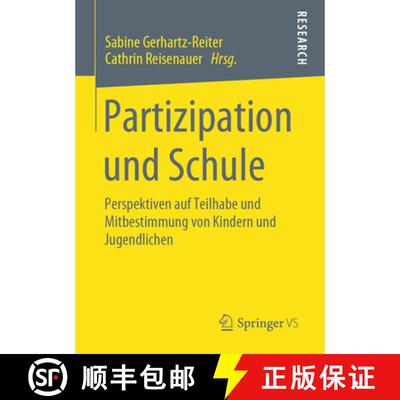 【3-4周达】Partizipation und Schule : Perspektiven auf Teilhabe und Mitbestimmung von Kindern und Jug... [9783658297497]