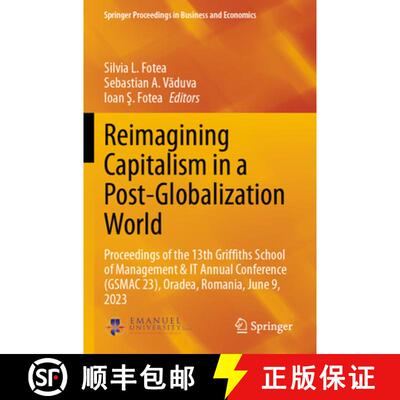 【3-4周达】Reimagining Capitalism in a Post-Globalization World: Proceedings of the 13th Griffiths Sc... [9783031598609]