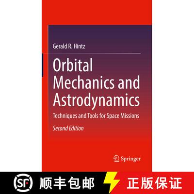 【3-4周达】精装 Orbital Mechanics and Astrodynamics: Techniques and Tools for Space Missions (Second ... [9783030965723]