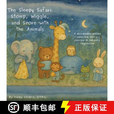 【3-4周达】The Sleepy Safari: Stomp, Wiggle, and Snore with the Animals. A movement-based bedtime sto... [9798218815981]