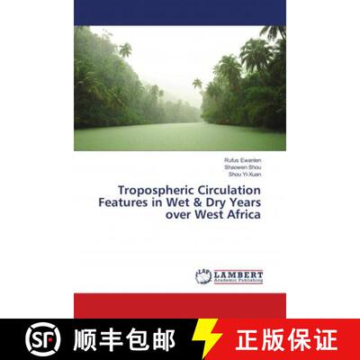 预订 Tropospheric Circulation Features in Wet & Dry Years over West Africa [9786202082235]