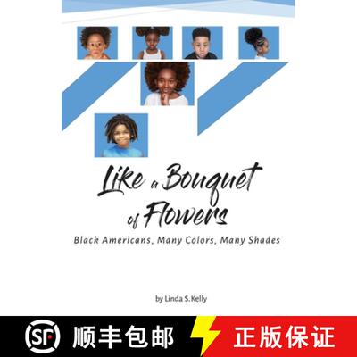 【3-4周达】精装 Like a Bouquet of Flowers: Black Americans, Many Colors Many Shades [9781649570505]