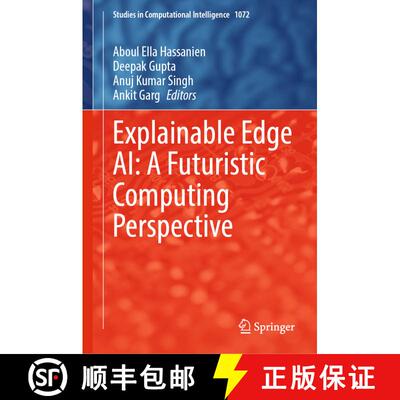 【3-4周达】精装 Explainable Edge AI: A Futuristic Computing Perspective [9783031182914]