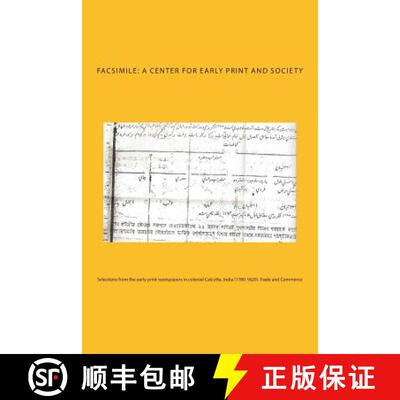 【3-4周达】Selections from the early print-newspapers in colonial Calcutta, India (1780-1820). Trade ... [9788192875262]