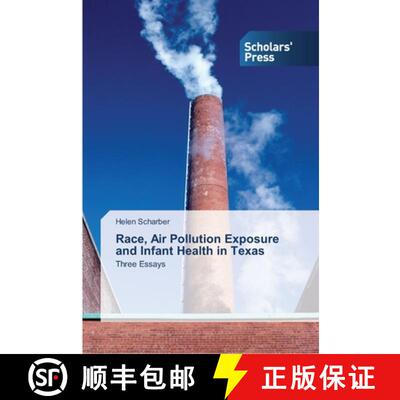 预订 Race, Air Pollution Exposure and Infant Health in Texas [9783639513103]