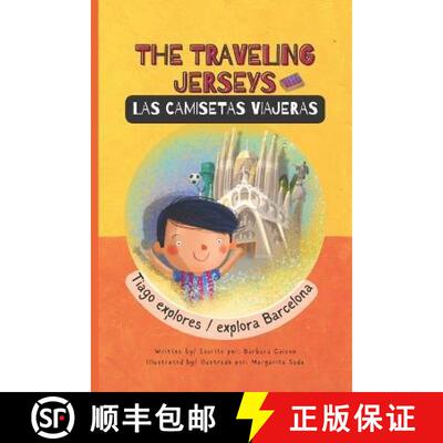 【3-4周达】The Traveling Jerseys/ Las Camisetas Viajeras: Tiago explores Barcelona/ Tiago explora Bar... [9781737687795]