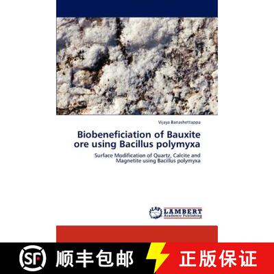 预订 Biobeneficiation of Bauxite ore using Bacillus polymyxa [9783659127427]