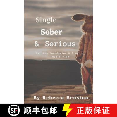 【3-4周达】Single, Sober, & Serious: Setting Boundaries & Trusting God's Plan [9781949798913]