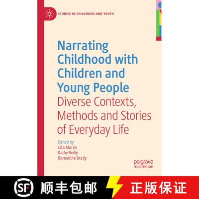 【3-4周达】Narrating Childhood with Children and Young People : Diverse Contexts, Methods and Stories... [9783030556495]