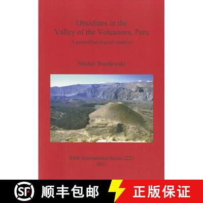 【3-4周达】Obsidians in the Valley of the Volcanoes, Peru [9781407307817]