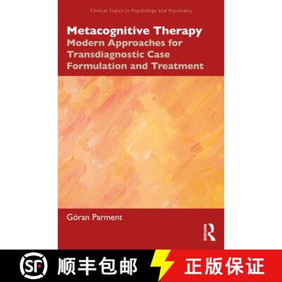 【3-4周达】Metacognitive Therapy: Modern Approaches for Transdiagnostic Case Formulation and Treatment [9781032981130]