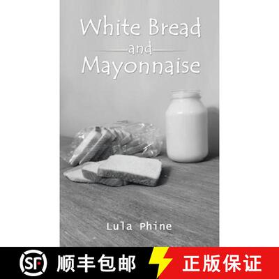 【3-4周达】White Bread and Mayonnaise [9781504384193]