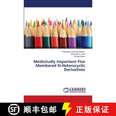 预订 Medicinally Important Five Membered N-Heterocyclic Derivatives [9783659555770]