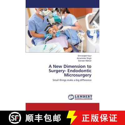 【3-4周达】A New Dimension to Surgery- Endodontic Microsurgery [9783659398179]