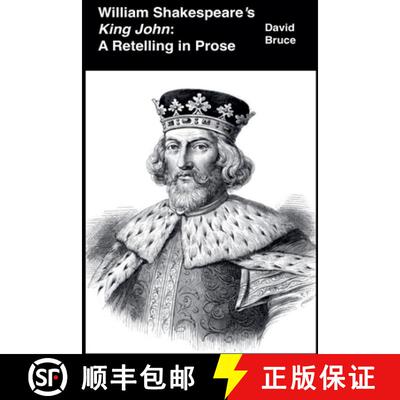 【3-4周达】William Shakespeare’s King John: A Retelling in Prose [9798201731564]