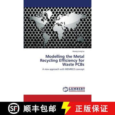 预订 Modelling the Metal Recycling Efficiency for Waste PCBs [9783659536090]