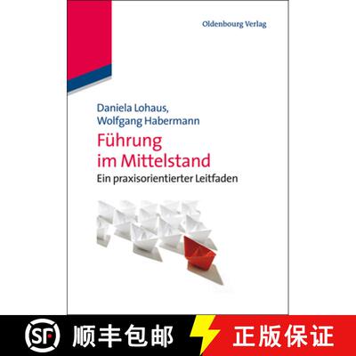 【3-4周达】精装 Führung im Mittelstand – Ein praxisorientierter Leitfaden [9783486715996]