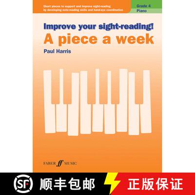 【3-4周达】Improve Your Sight-Reading! Piano -- A Piece a Week, Grade 4: Short Pieces to Support and ... [9780571540563]